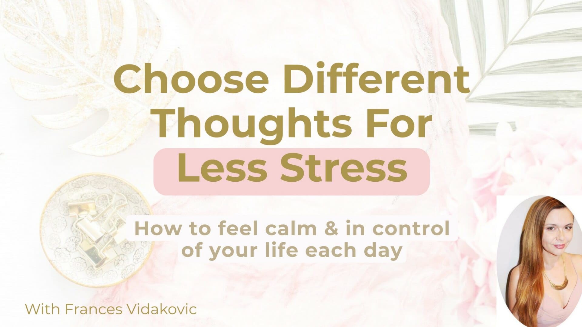 Choose Different Thoughts For Less Stress - Inspiring Mom Life
