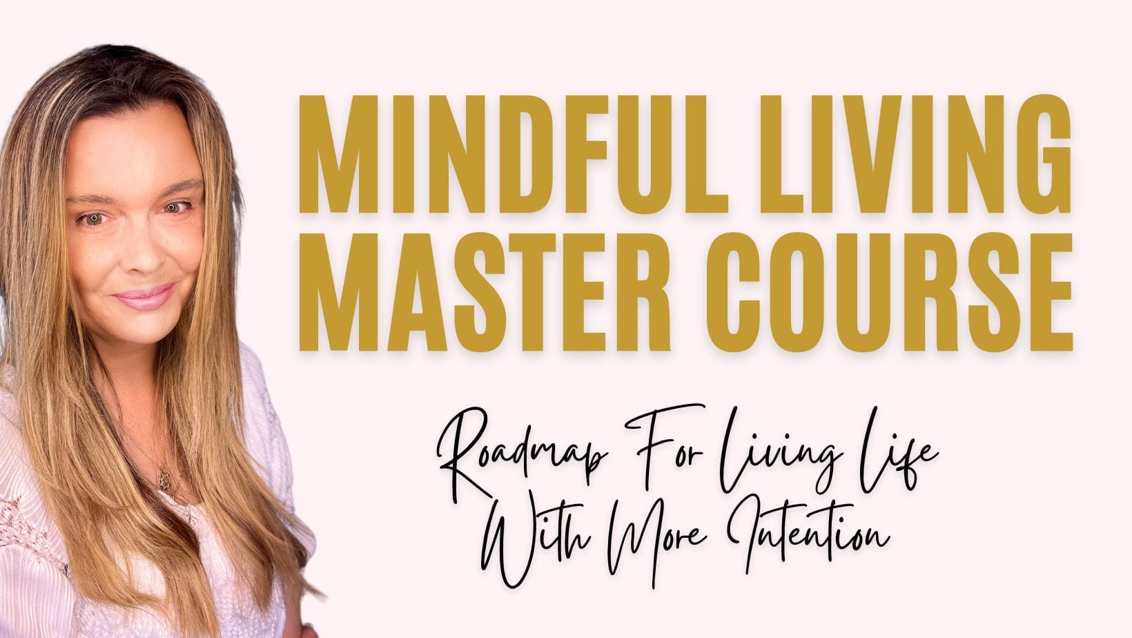 Mindful Living Master Course Special - Inspiring Life With Frances Vidakovic